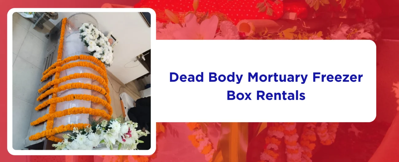 Dead Body Freezer Box on Rent | Call 7827098181
